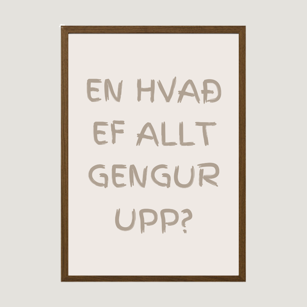 En hvað ef allt gengur upp? | Plakat með texta – KÓSÍ